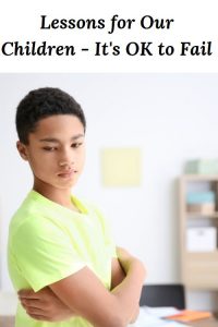 Lessons for Our Children - It's OK to Fail