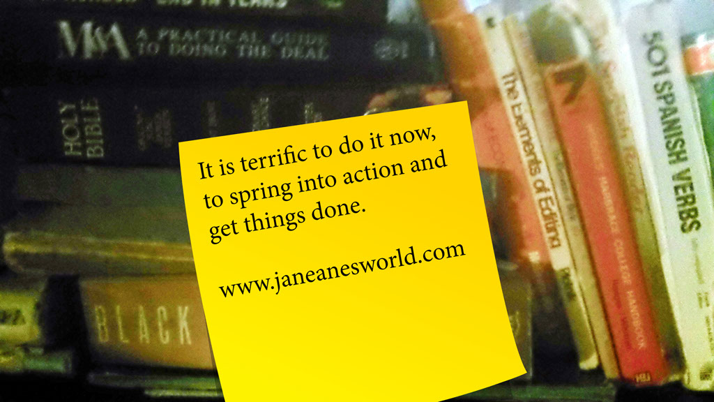 Do It – Spring Into Action – Don’t Wait • Janeane's World: Published By ...