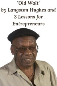 "Old Walt" by Langston Hughes and 3 Lessons for Entrepreneurs